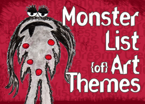 Monster List of Art and Exhibit Themes – Trilby Works